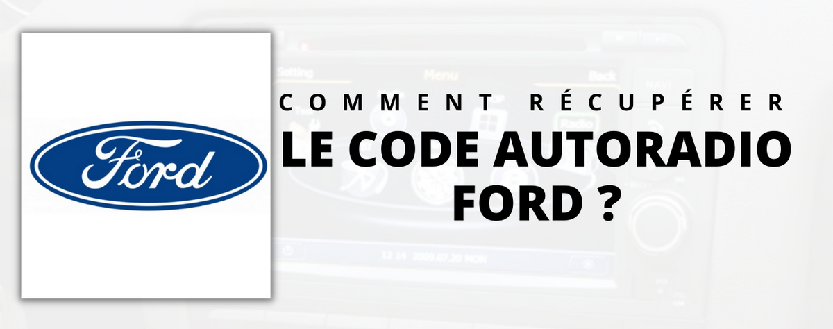 How to retrieve the Ford car radio code? | radio-shop & Autoradio-Boutique